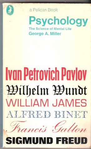 Psychology The Science Of Mental Life by George Armitage Miller