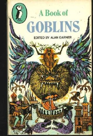 A Book of Goblins by Alan Garner