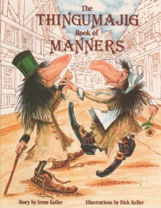 The Thingumajig Book of Manners by Irene Keller