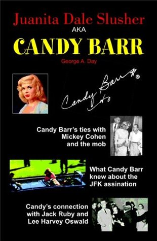 Candy Barr, Alias Juanita Dale Slusher by George A. Day