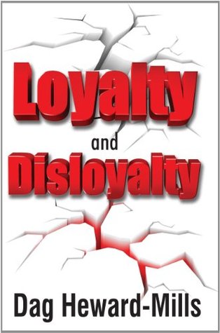 Loyalty and Disloyalty by Dag Heward-Mills