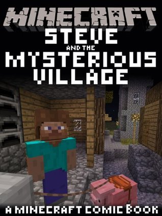MINECRAFT COMIC: Steve and the Mysterious Village! by Just Steve