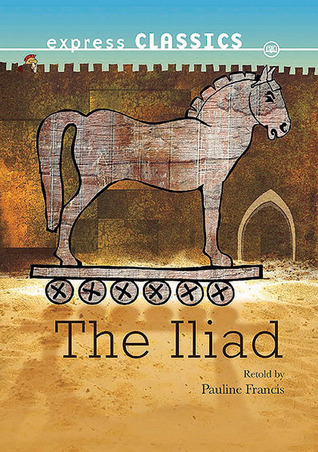 The Iliad by Pauline Francis