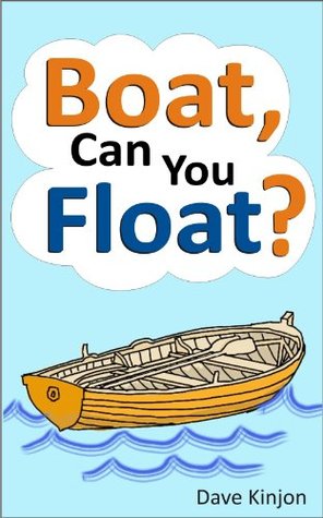 Kids books: Boat, Can You Float? by Dave Kinjon