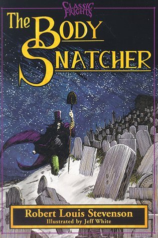 The Body Snatcher by Robert Louis Stevenson