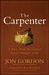 The Carpenter: A Story About the Greatest Success Strategies of All by ...