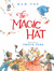 The Magic Hat by Mem Fox — Reviews, Discussion, Bookclubs, Lists