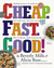 Cheap. Fast. Good! by Beverly Mills — Reviews, Discussion, Bookclubs, Lists