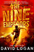 The Nine Emperors by David Logan — Reviews, Discussion, Bookclubs, Lists