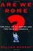 Are We Rome?: The Fall of an Empire and the Fate of America by Cullen ...