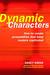 Dynamic Characters: How to Create Personalities That Keep Readers ...