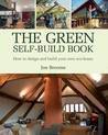 The Green Self-Build Book: How to Design and Build Your Own Eco-Home by ...