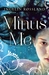 Minus Me by Ingelin Røssland — Reviews, Discussion, Bookclubs, Lists