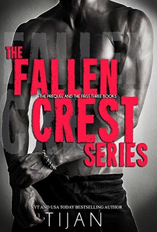 The Fallen Crest Series (Fallen Crest High, #0.5-3) by Tijan