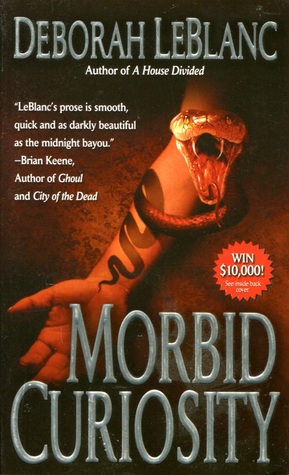 Morbid Curiosity by Deborah Leblanc