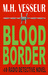 Blood Border (A Radio Detective Novel) by M.H. Vesseur — Reviews ...