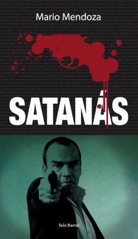Satanas by Mario Mendoza