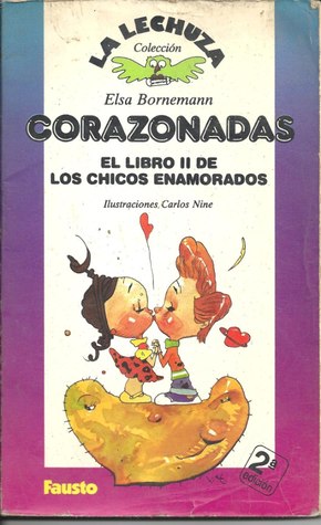 Corazonadas: El libro II de los chicos enamorados by Elsa Bornemann