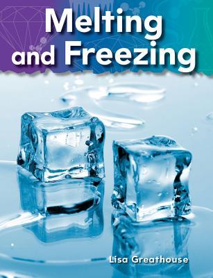 Melting and Freezing by Lisa Greathouse