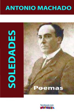 Soledades by Antonio Machado