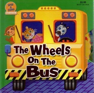 The Wheels on The Bus: Spin a Song Storybook by Playmore Publishing