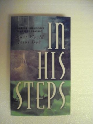 In His Steps by Charles M. Sheldon