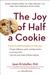 The Joy of Half a Cookie: Using Mindfulness to Lose Weight and End the ...