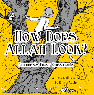 How Does Allah Look by Emma Apple