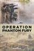 Operation Phantom Fury: The Assault and Capture of Fallujah, Iraq by ...