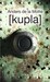 [kupla] by Anders de la Motte — Reviews, Discussion, Bookclubs, Lists