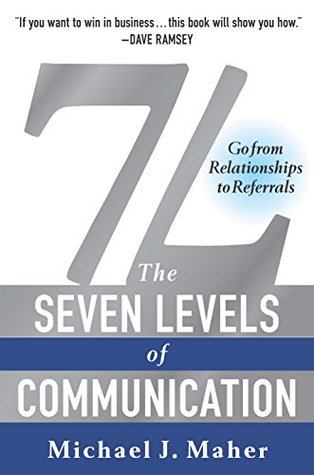 7L: The Seven Levels of Communication: Go From Relationships to ...