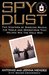 Spy Dust: Two Masters of Disguise Reveal the Tools & Operations That ...