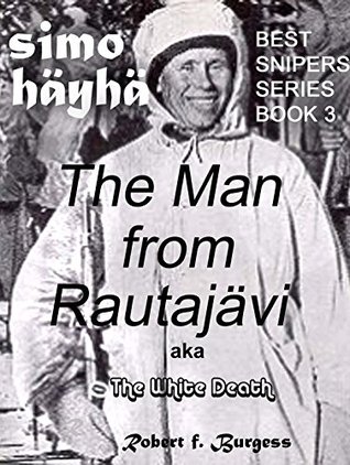 SIMO HÄYHÄ: The Man from Rautajärvi aka The White Death by Robert F ...