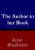 Anne Bradstreet (Author of The Works of Anne Bradstreet)