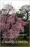 Tree Crops: A Permanent Agriculture by J. Russell Smith