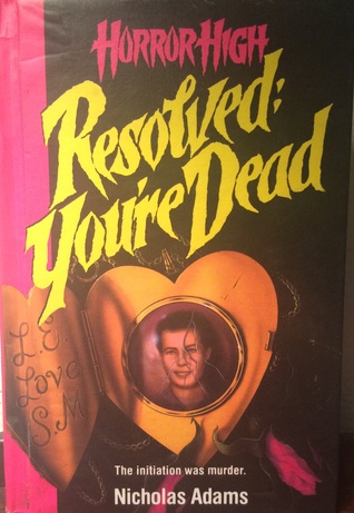 Horror High #2: “Resolved: You’re Dead” by Nicholas Adams – JoJo's ...