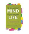 Organize Your Mind, Organize Your Life: Train Your Brain to Get More ...