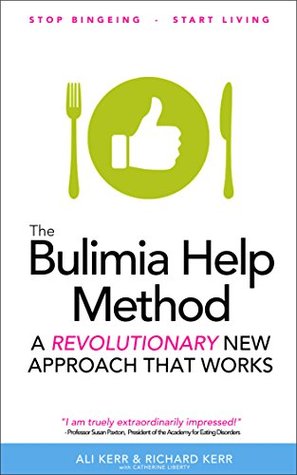 The Bulimia Help Method: A Self Help Recovery Guide For Bulimia Nervosa ...