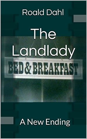 The Landlady: A New Ending by Roald Dahl