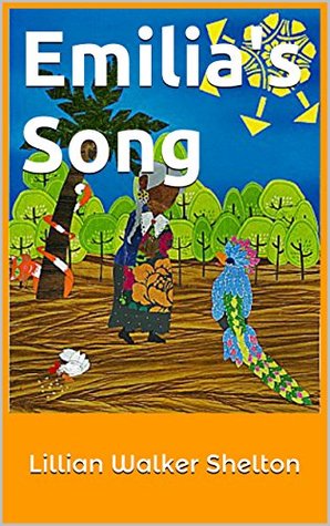 Emilia's Song by Lillian Walker Shelton