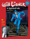 Will Eisner: A Spirited Life by Bob Andelman — Reviews, Discussion, Bookclubs, Lists