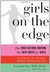Girls on the Edge: The Four Factors Driving the New Crisis for Girls ...