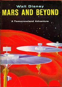 Walt Disney Mars and Beyond: A Tomorrowland Adventure by Willy Ley