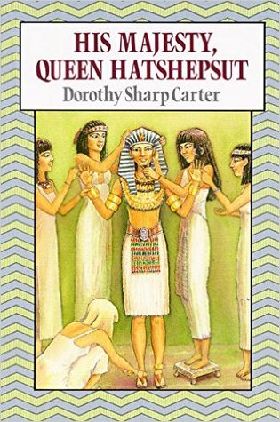 His Majesty, Queen Hatshepsut by Dorothy Sharp Carter
