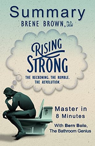 Rising Strong: The Reckoning. The Rumble. The Revolution. by Brené ...