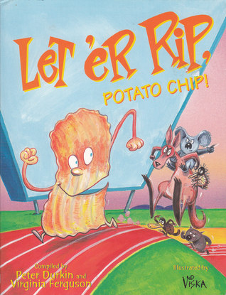 Let'er Rip, Potato Chip!: A Fresh Collection Of Australian Children's ...