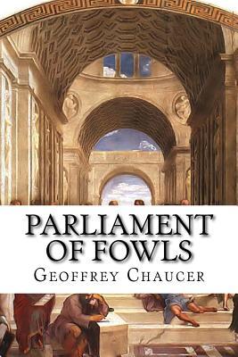 Parliament of Fowls by Geoffrey Chaucer