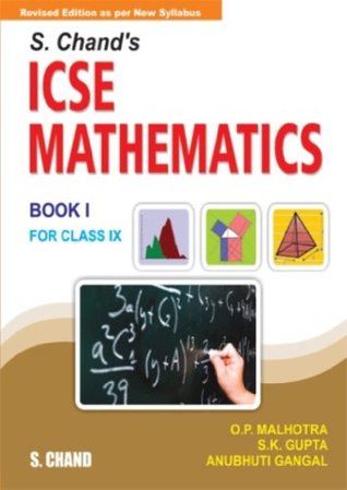 S. Chand's ICSE Mathematics for Class 9 (Book 1) by S.K. Gupta