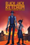 Black Jack Ketchum #1 by Brian Schirmer — Reviews, Discussion ...