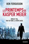 The Spring of Kasper Meier (Kasper Meier, #1) by Ben Fergusson ...